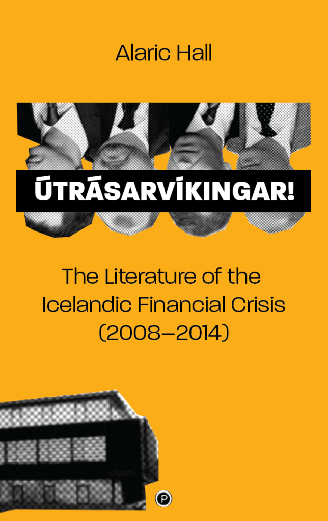 Útrásarvíkingar: The Literature of the Icelandic Financial Crisis (2008 ...