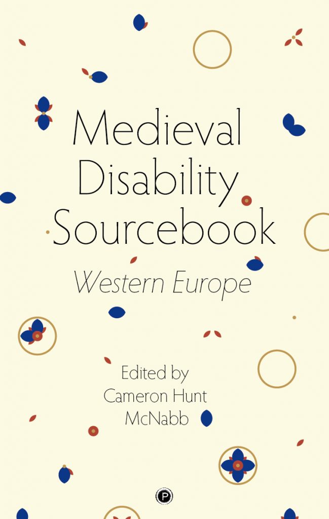 Medieval Disability Sourcebook: Western Europe – punctum books